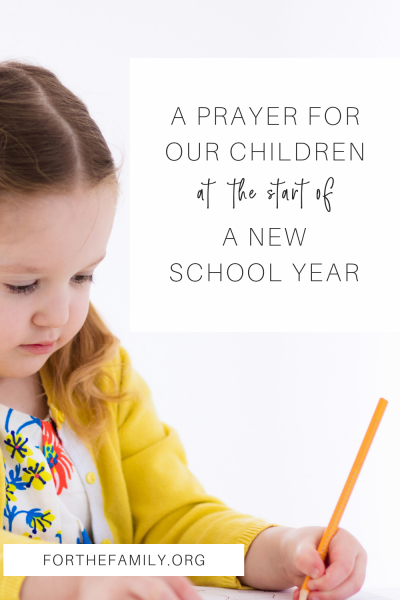 A Prayer for Our Children at the Start of a New School Year - for the ...