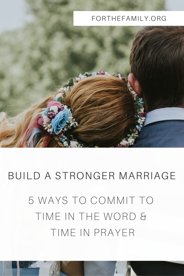 Build A Stronger Marriage: 5 Ways to Commit To Time In The Word & Time ...